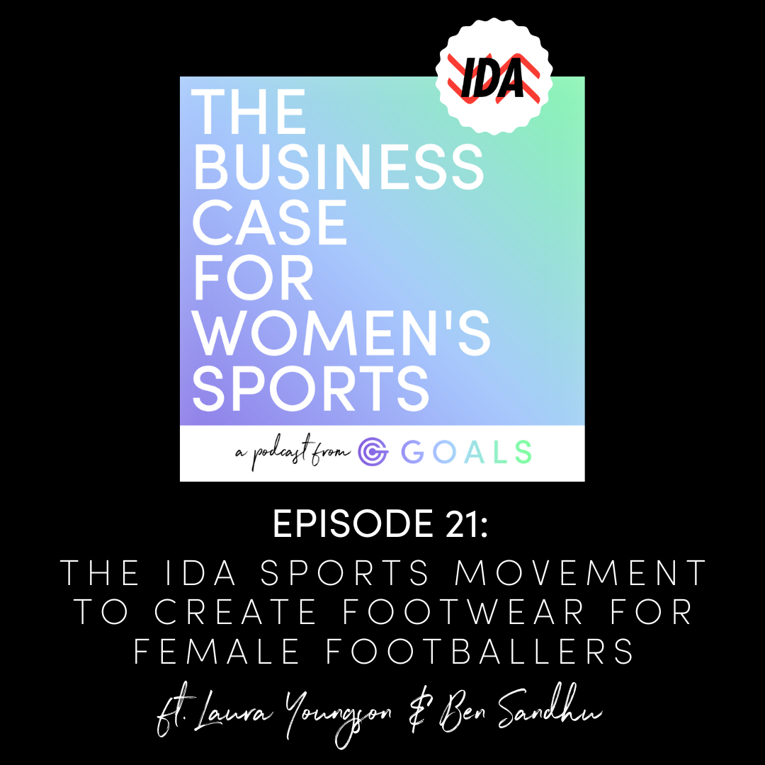 Ep. #21 The Ida Sports Movement to Create Footwear for Female Football ...